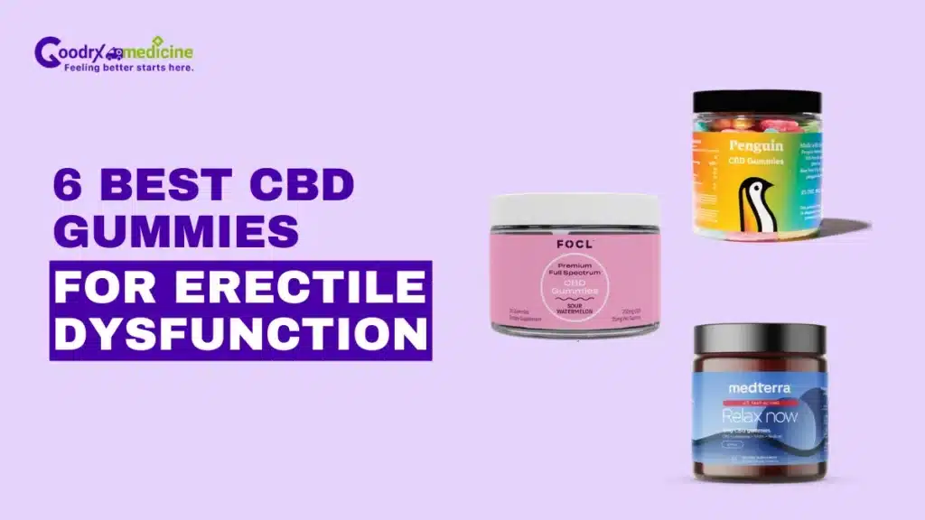 6 Best CBD Gummies for Erectile Dysfunction