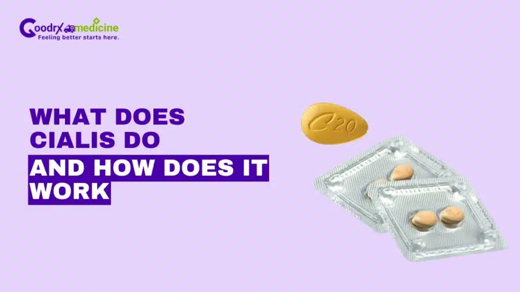 What Does Cialis Do and How Does it Work