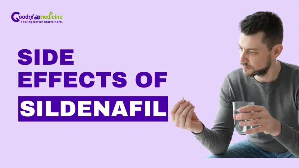 Sildenafil Side Effects: Common, Rare, and Serious Reactions