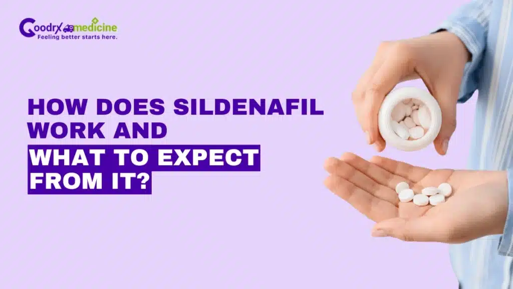 How Does Sildenafil Work and What to Expect From It?