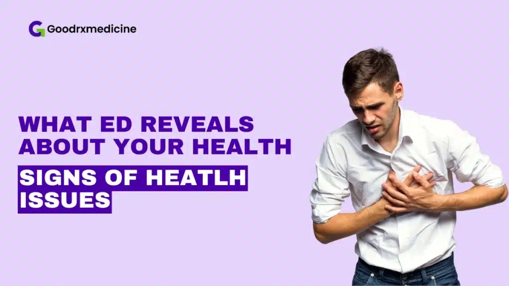 What ED Reveals About Your Health: Signs of Health Issues