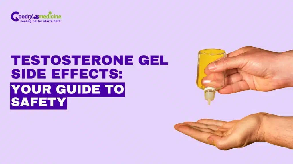 Testosterone Gel Side Effects: Your Guide to Safety
